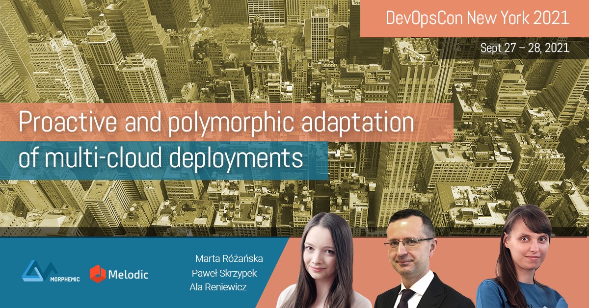 MORPHEMIC project and MELODIC solution at Multi-Cloud workshop at DevOpsCon Berlin 2021